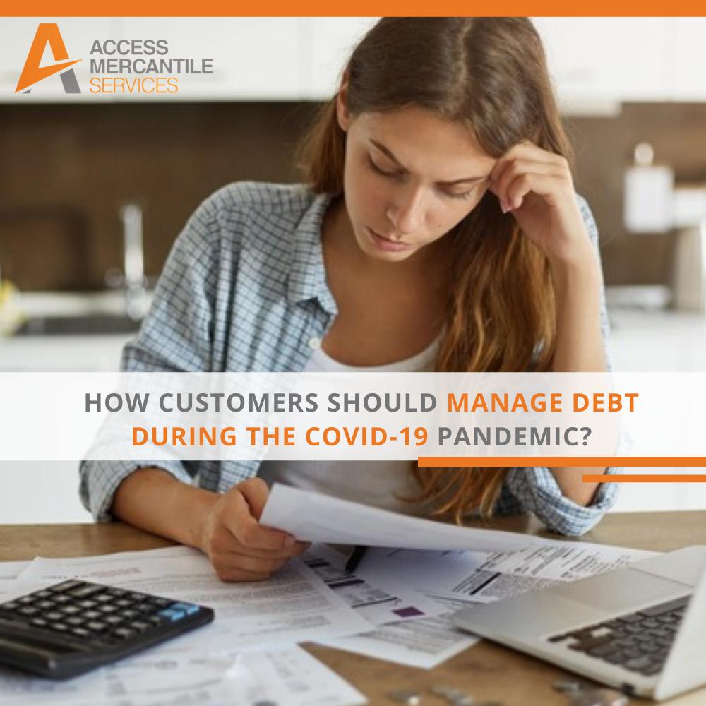 How Customers Should Manage Debt During the Covid-19 Pandemic?